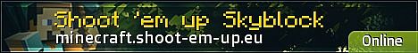 Shoot 'em up Skyblock [SkyBlock Wars][PvP/Mob Arena] Minecraft Server