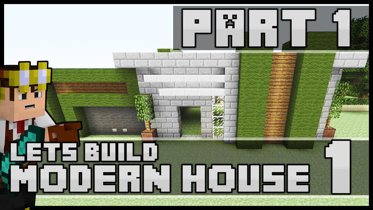 Let's Build - An Ultra Modern Stylish House! Tutorial - Part 1/3 [HD ...