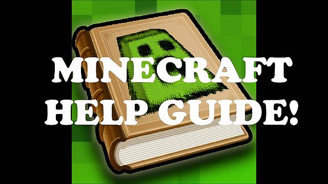 Minecraft Help Guide [READ DESCRIPTION]