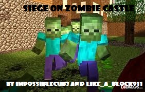 Siege On Zombie Castle Minecraft Map