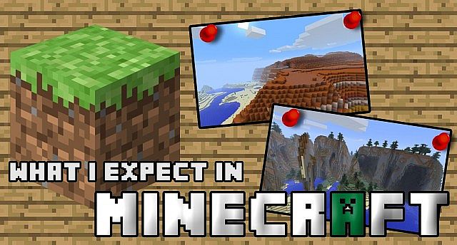 What I Expect To Be In Later Versions of Minecraft