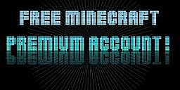 Free Premium Minecraft Account Giveaway [Open] Minecraft Map