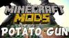 Potato Gun Mod [1.6.2]{Forge}[Update Coming Soon] Minecraft Mod