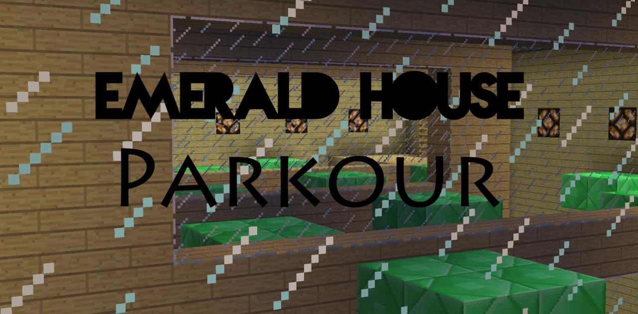 || Emerald House Parkour || Minecraft Map