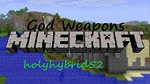 [1.6.2][Forge]God Weapons Minecraft Mod