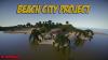 Minecraft: BEACH CITY PROJECT Minecraft Map