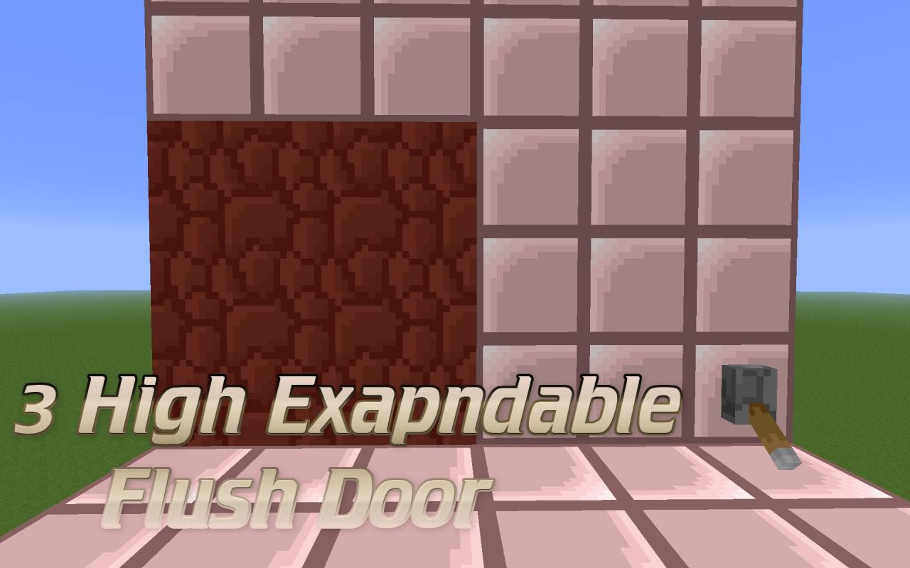 Expandable 3 high flush door Minecraft Map