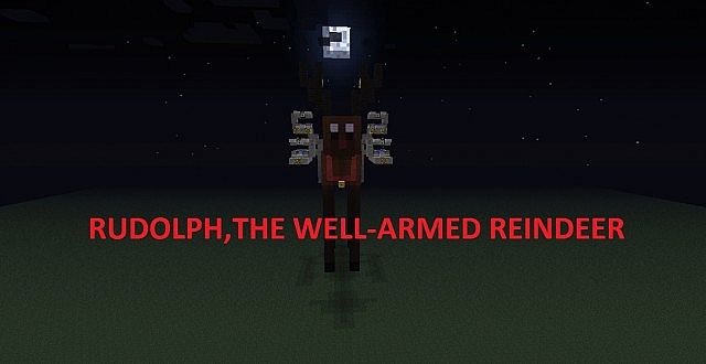 Rudolph,the well-armed reindeer Minecraft Map