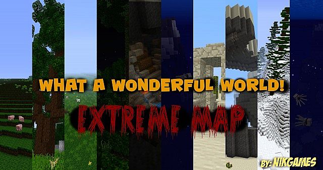 What A Wonderful World! [Extreme Map] Minecraft Map