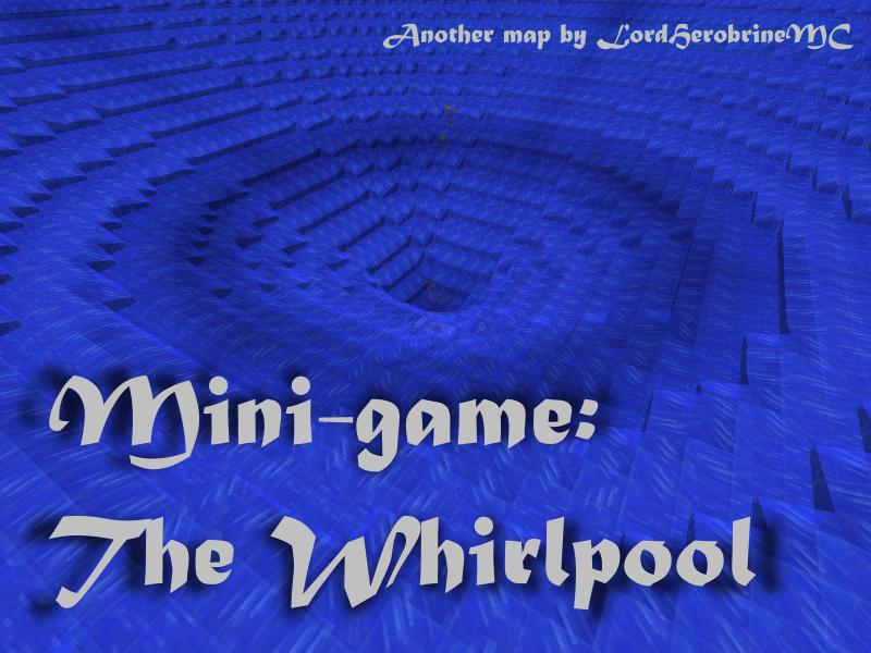 Mini-game: The Whirlpool Minecraft Map