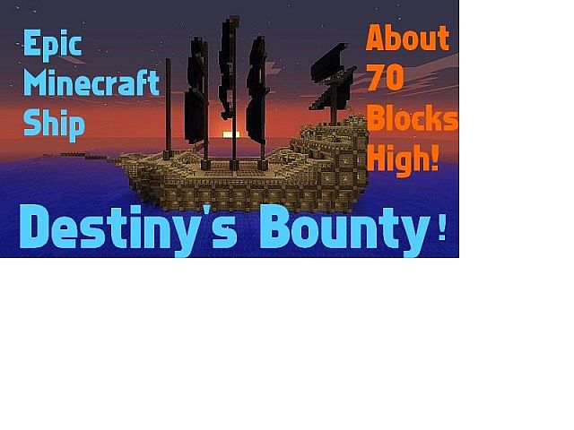 Destiny's Bounty, Very Detailed Ship Minecraft Map