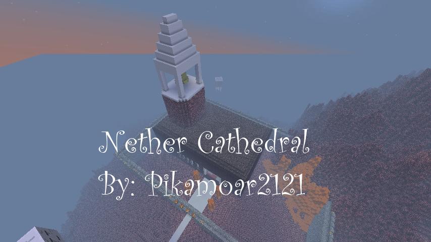 Nether Cathedral (CONTEST) Minecraft Map