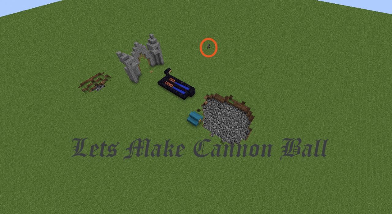Lets Make A Cannon Ball! Minecraft Project