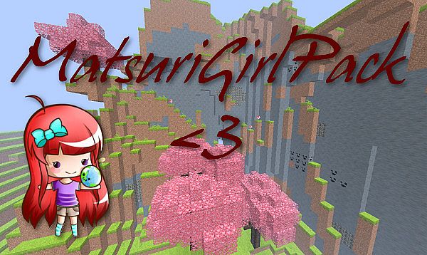 ♥MatsuriGirlPack♥ [Girl texturepack 64x Project]