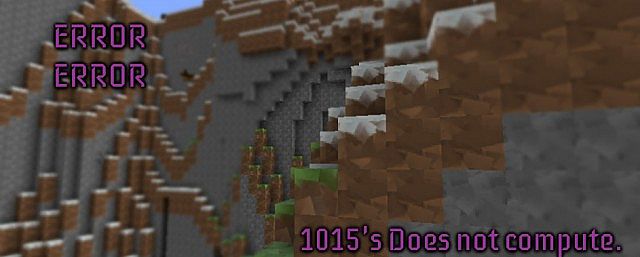 1015 Error Error Does not compute.[WIP] v.0.2 Minecraft Texture Pack