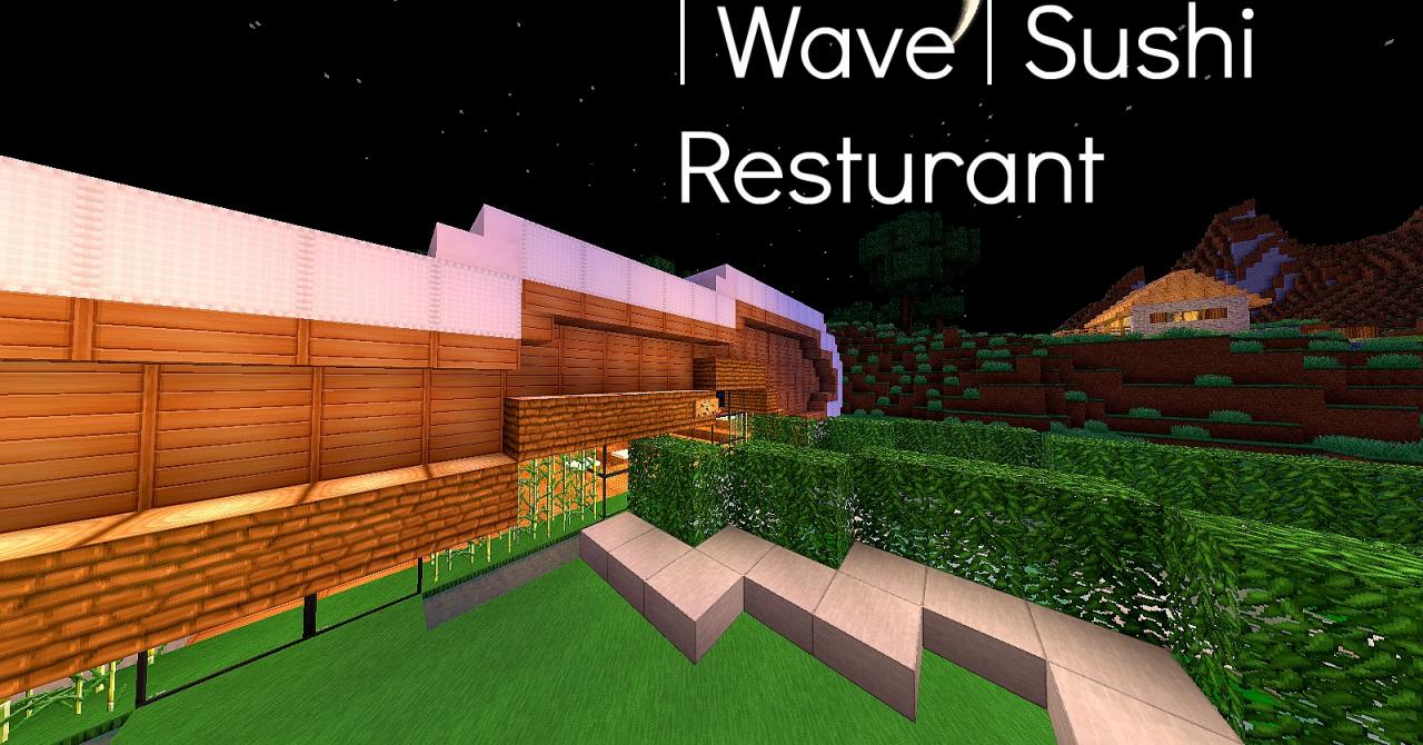 | Wave | A Sushi Resturant! Minecraft Map