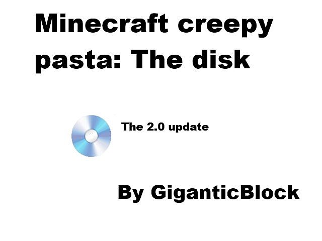 Minecraft creepy pasta: The disk