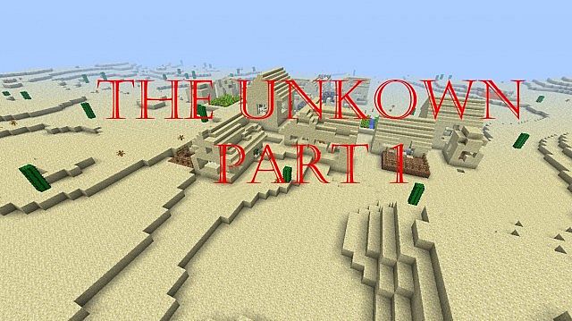 The Unkown Part One (Short map) Minecraft Map
