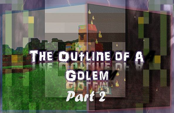 The Outline of A Golem - Part 2
