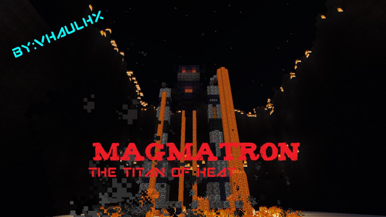 Magmatron The titan of Heat Minecraft Map