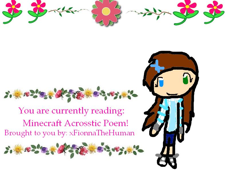 Minecraft Acrosstic Poem! (Second try at poetry) Minecraft Blog