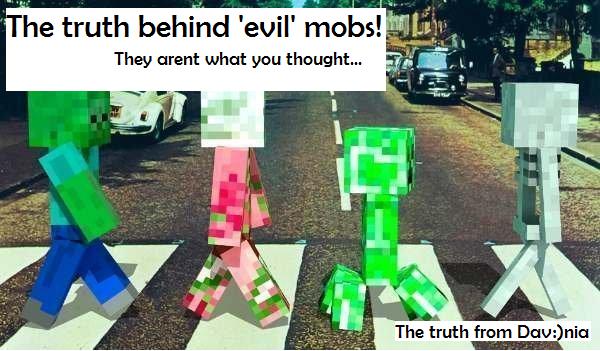 The truth behind ?evil? mobs... Minecraft Blog
