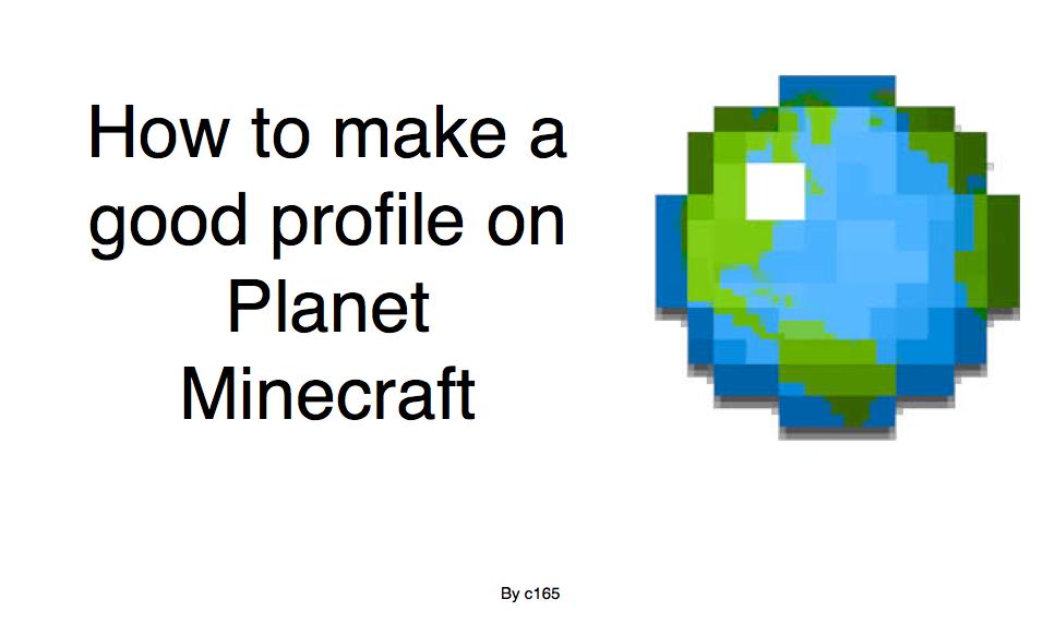 How to make a good profile Minecraft Blog