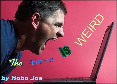 The Internet is Weird