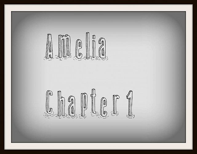 Amelia (Chapter 1)