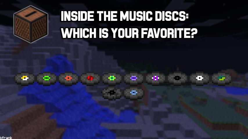 Inside the Music Discs: Which is YOUR favorite? (A Comparative Study ...