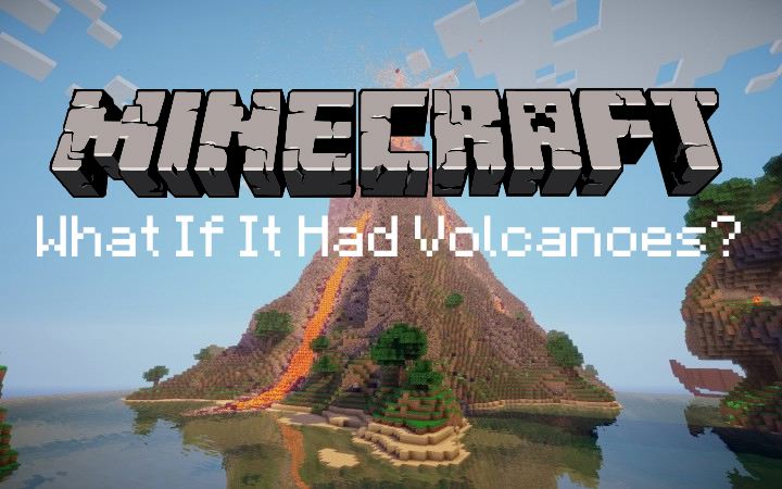 What If Minecraft Had Volcanoes? Minecraft Blog