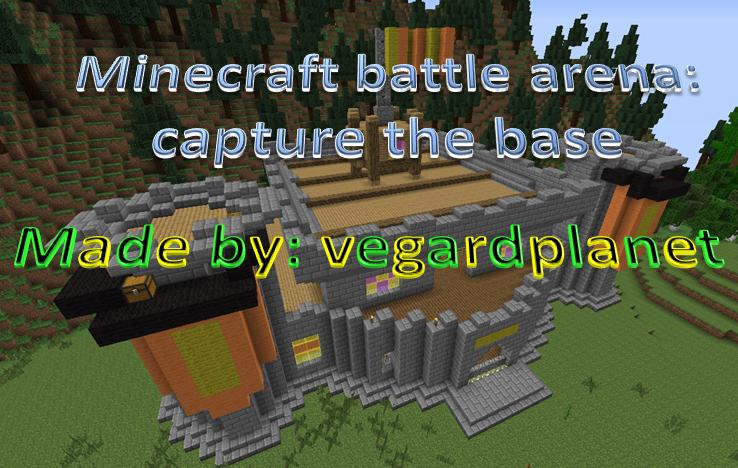 Battle arena: Capture the base Minecraft Map