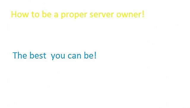 A proper sever Owner!