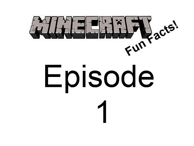 Six Minecraft Fun Facts: Episode 1