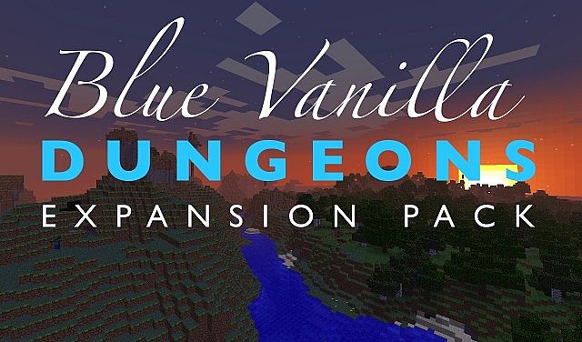 Blue Vanilla Mod - Dungeons Expansion Pack Minecraft Map