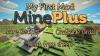 MinePlus - [1.6.4] [Forge] [V1] Minecraft Mod