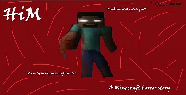 HiM - A Horror minecraft story