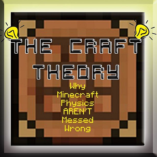 Craft Theory: Why Minecraft's Physics AREN'T Wrong