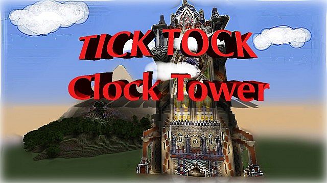 ~Tick Tock Clock Tower by ksapple107~ Minecraft Map