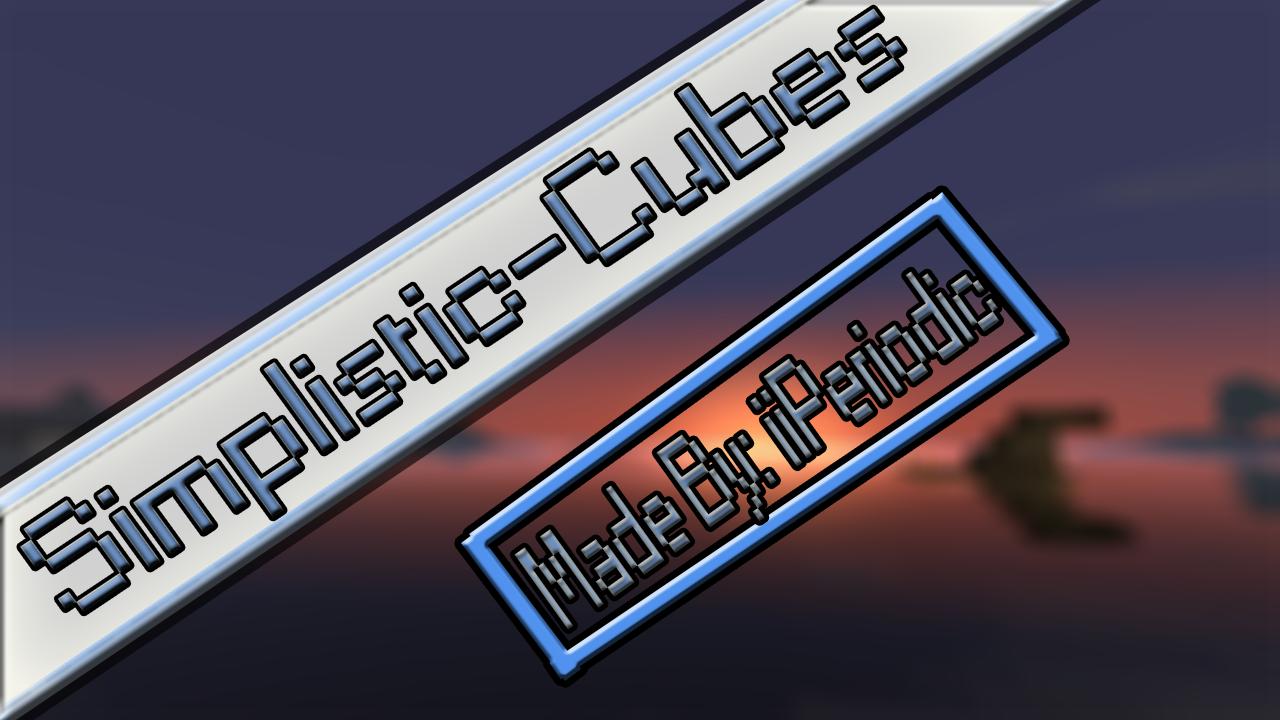 Simplistic-Cubes [16x16] Minecraft Texture Pack