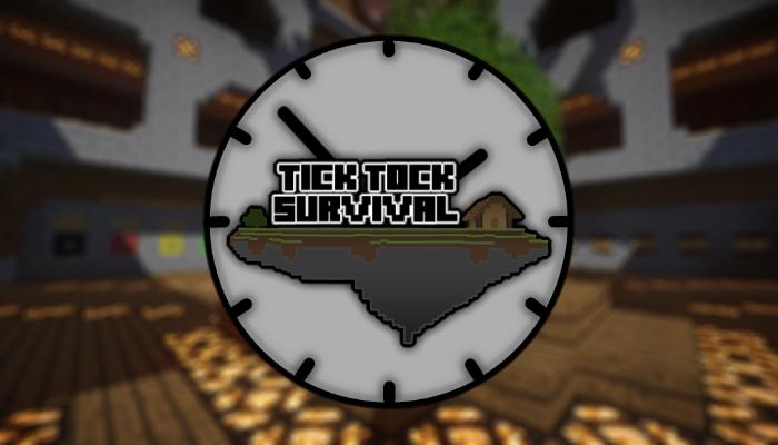[SURV] Tick-Tock Survival (Project: Tick) Minecraft Map