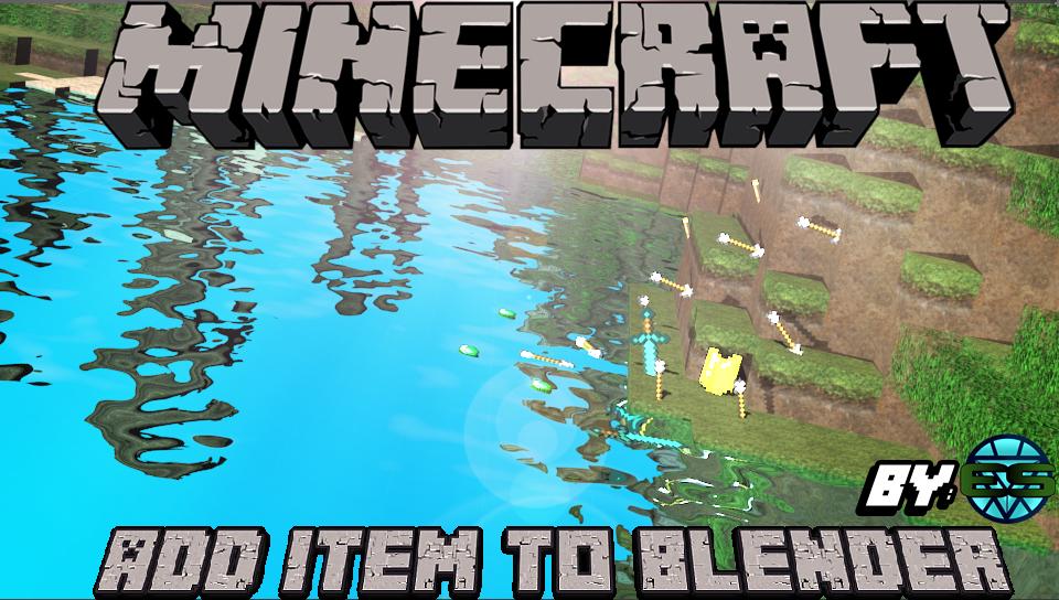 How to add item to Blender for rendering [FAST&EASY TUTORIAL] Minecraft ...