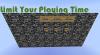 Limit Your Playing Time Minecraft Map