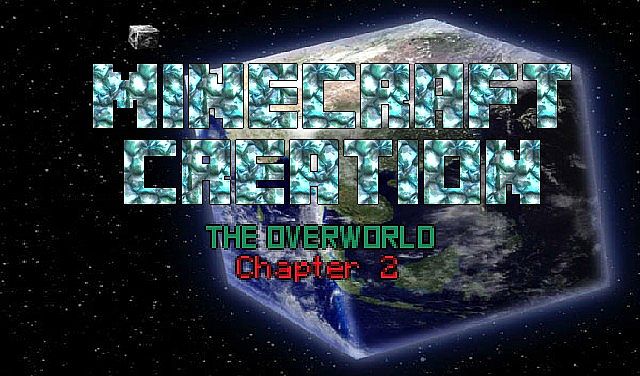 Minecraft Creation Story -- Chaper 2: THE OVERWORLD