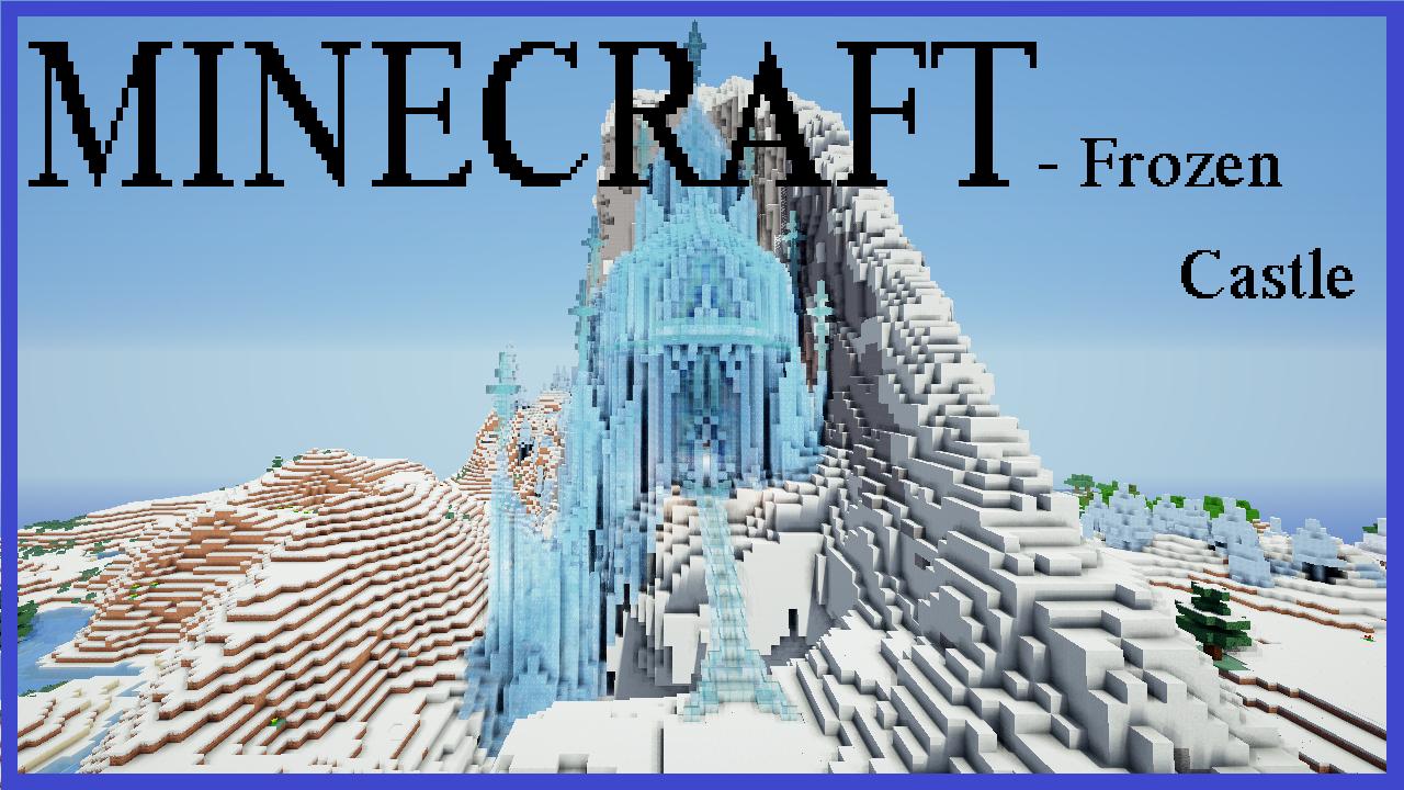 FROZEN - Minecraft Castle Minecraft Map