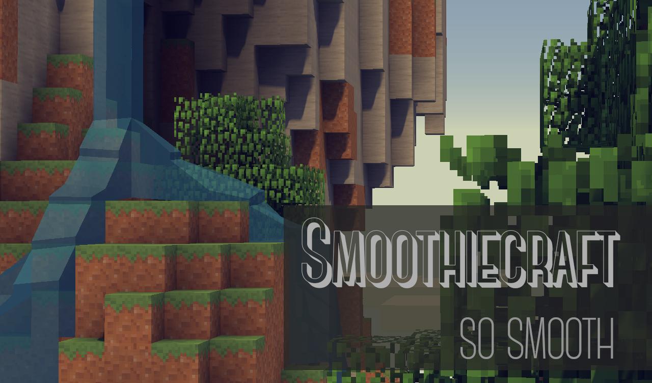 SmoothieCraft: Smoother Minecraft! [WIP] Minecraft Texture Pack