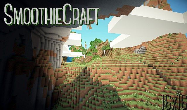 SmoothieCraft: Smoother Minecraft! [WIP] Minecraft Texture Pack