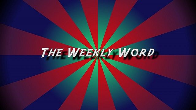 The weekly word #1