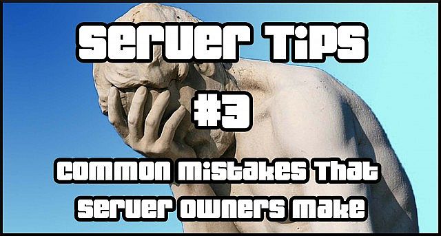 [Server Tips #3] Common Mistakes That Server Owners Make!
