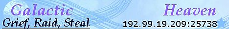 Galactic Heaven [Grief] [steal] [raid] Minecraft Server